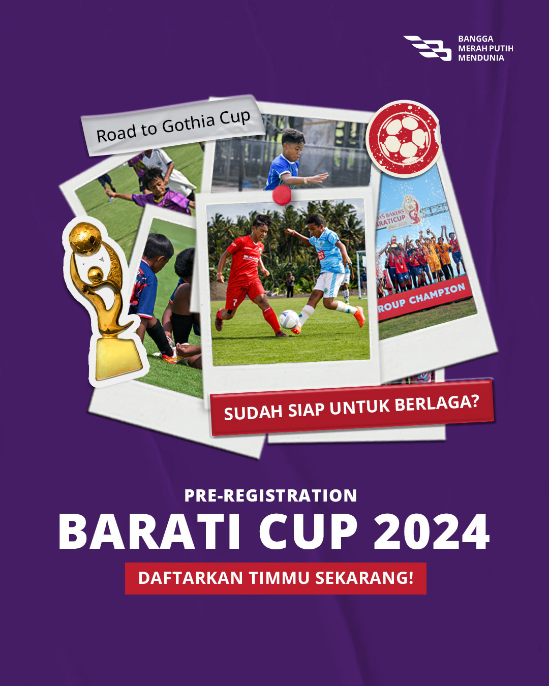 PRE-REGISTRATION BARATI CUP 2024 TAHAP 3 - ROAD TO GOTHIA CUP 2024